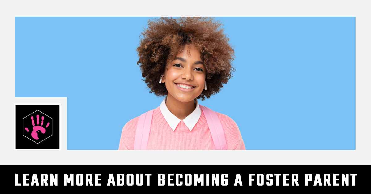 Become a foster parent today | Foster Care